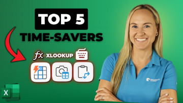 Top 5 EASY Excel Time Savers!